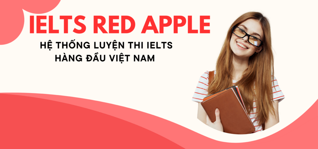 Luyện thi IELTS - RED APPLE ENGLISH